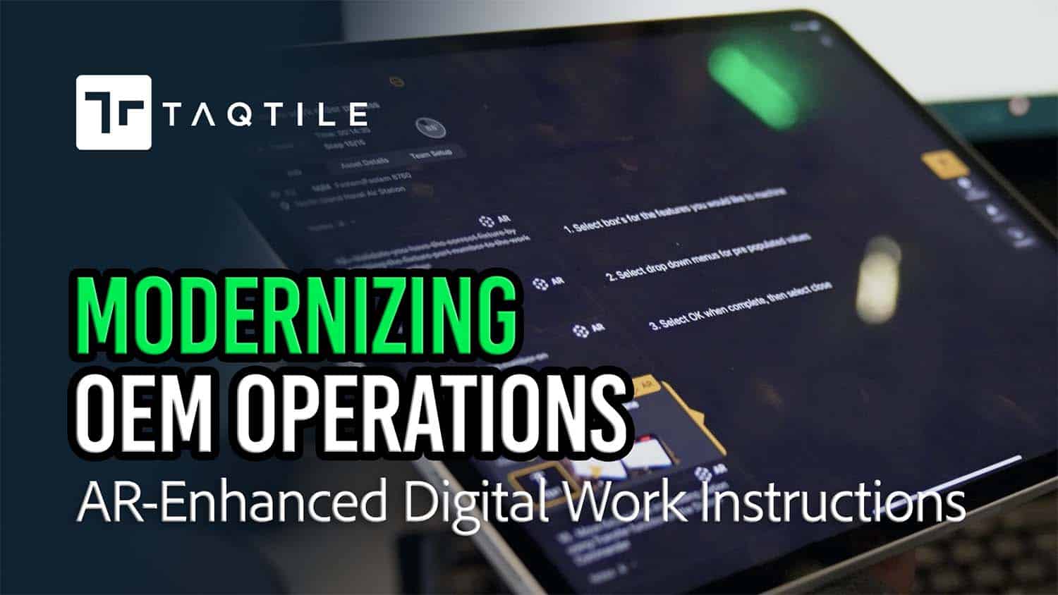 Modernizing OEM Operations: Live Webinar on AR-Enhanced Work Instructions